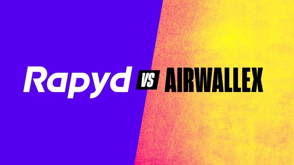 Rapyd VS Airwallex - Rapyd