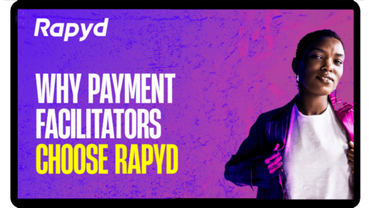 Why Payment Facilitators Choose Rapyd - Rapyd
