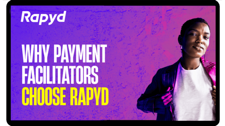 Why Payment Facilitators Choose Rapyd - Rapyd