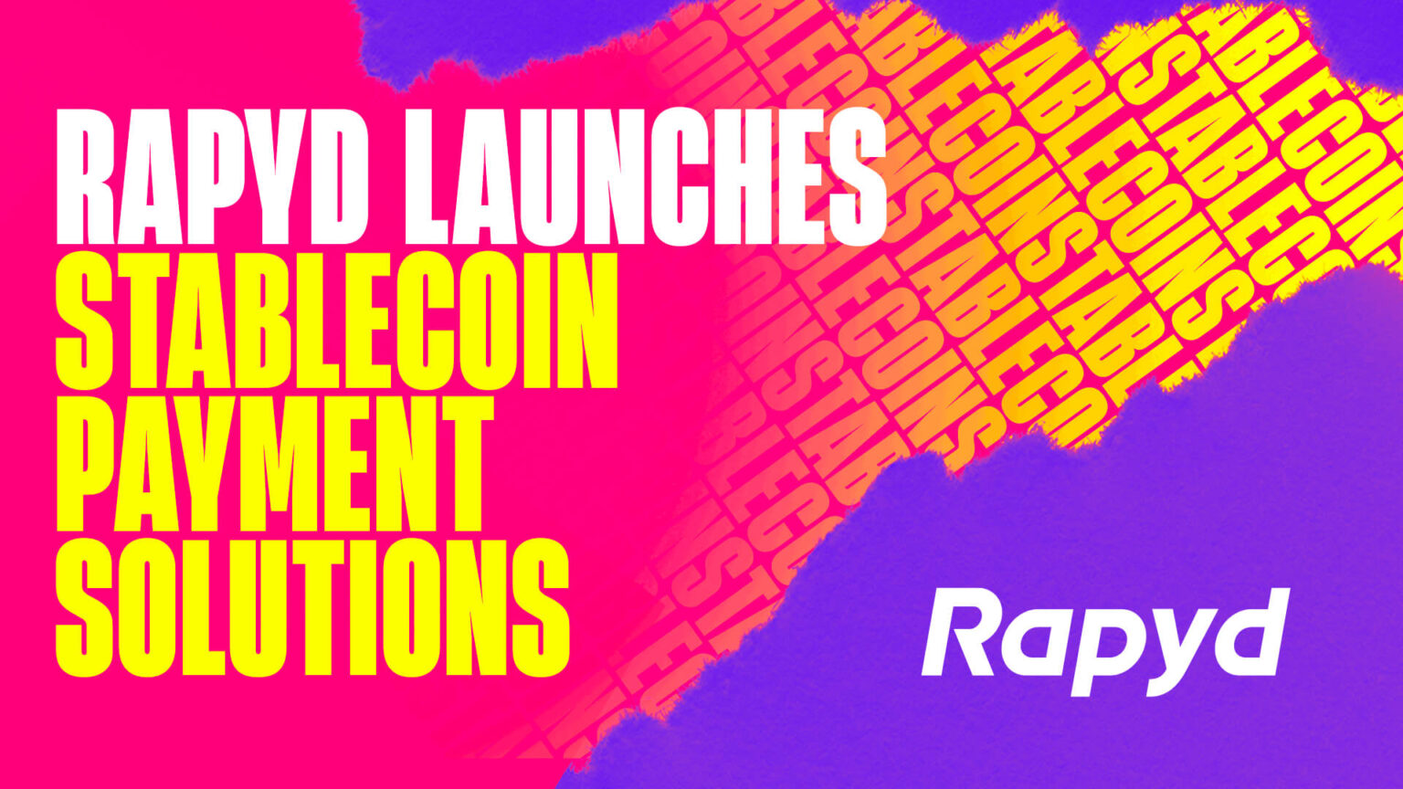 Rapyd Launches Stablecoin Payment Solutions: Digital Versatility Meets Dollar Stability - Rapyd